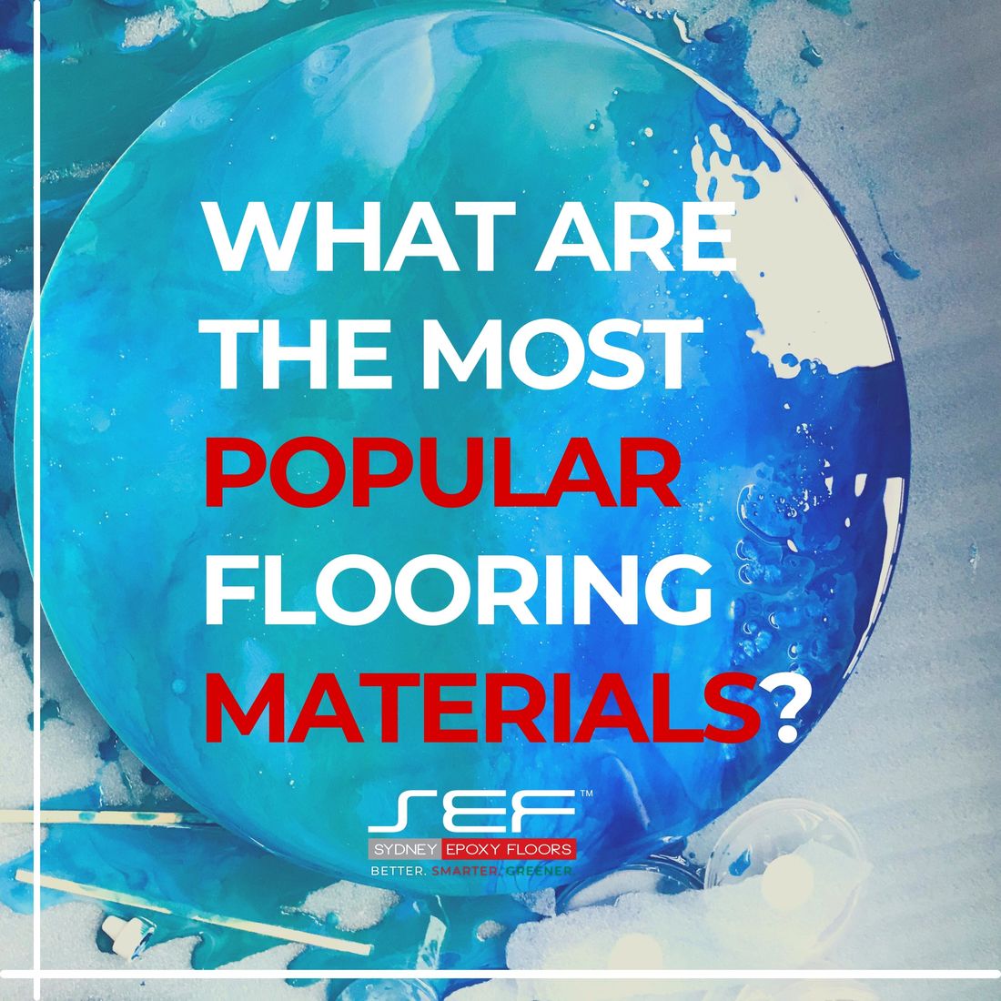 What are the Most Popular Flooring Materials?
